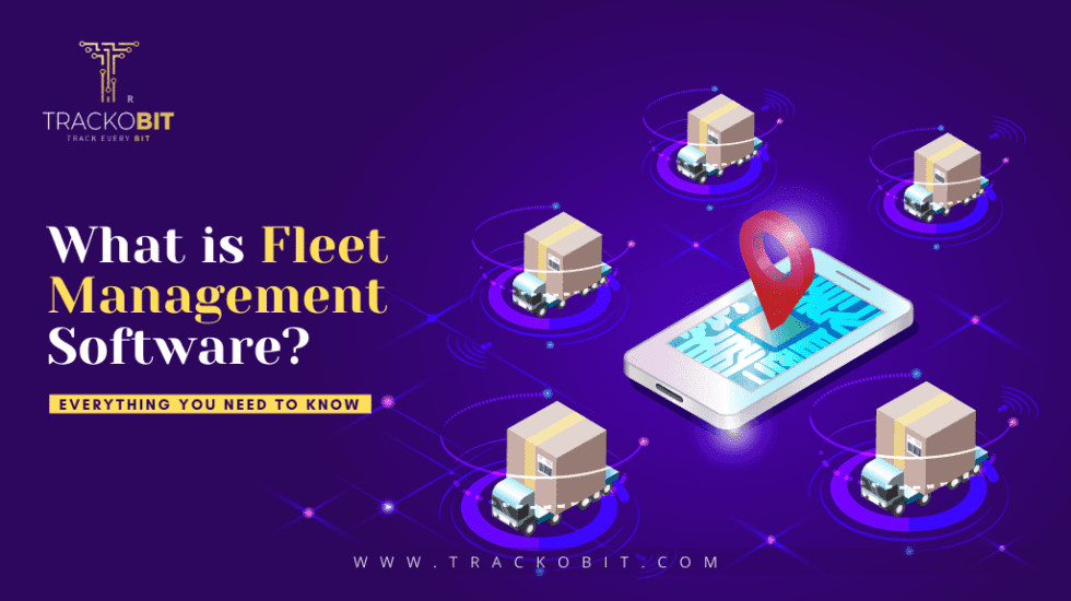 What is Fleet Management Software? Its Features and Benefits