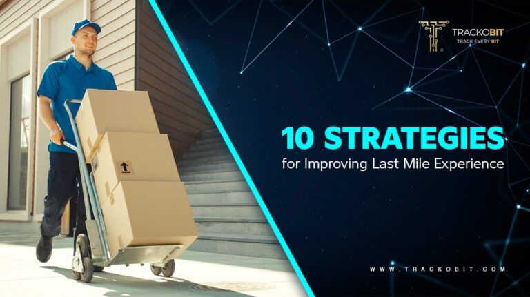 Top 10 Strategies For Improving Last Mile Experience