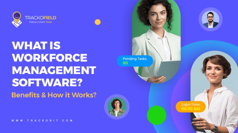 What is Workforce Management Software? Benefits | Working