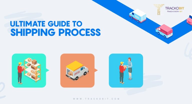 What is Shipping Process: Steps And Tips to Optimise it