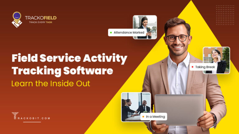 How to Track with Field Service Activity Tracking Software?