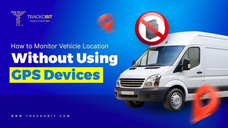 How to Track Vehicles Without GPS Tracking Devices