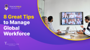 9 Ways to Manage Global Workforce | Best Tips and Challenges
