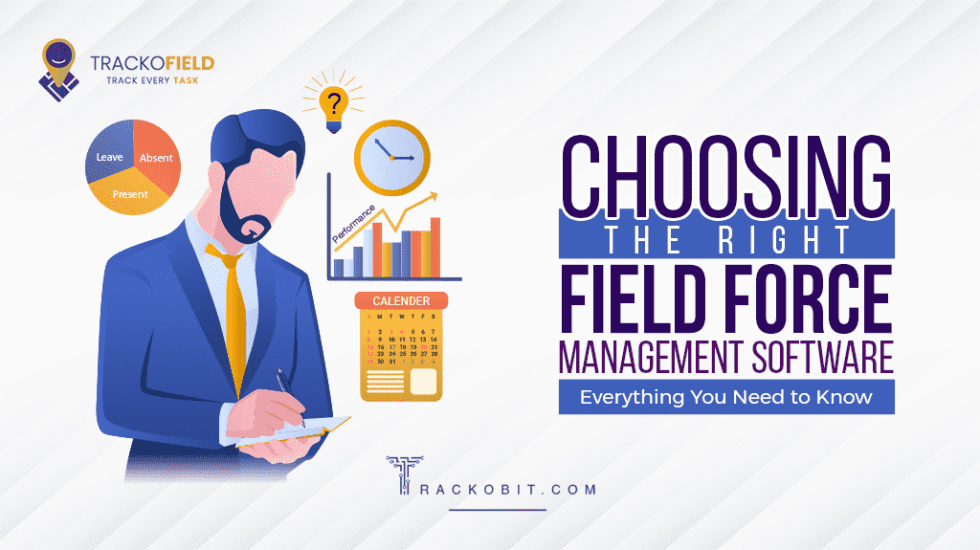 Right Field Force Management Software About You Need to Know