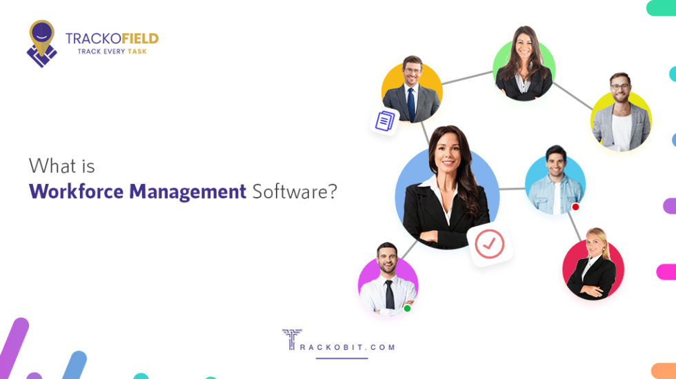 What is Workforce management Software | Features | benefits