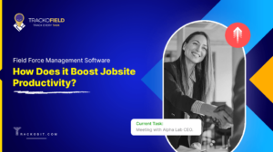 How to Boosts Productivity with field force Management Software
