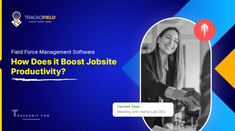 How to Boosts Productivity with field force Management Software