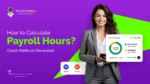 How to calculate payroll hours? A comprehensive guide!