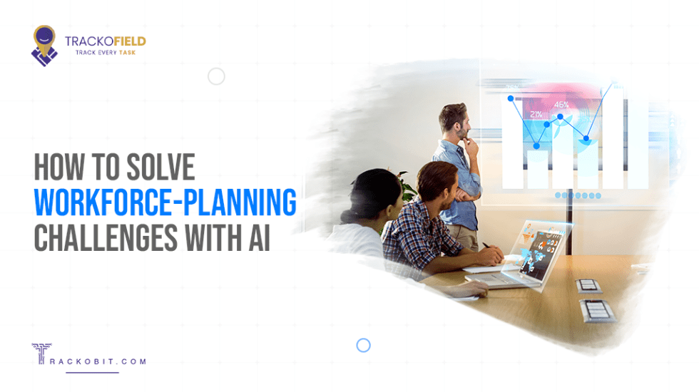 6 Ways to Improve Workforce Planning Challenges With AI
