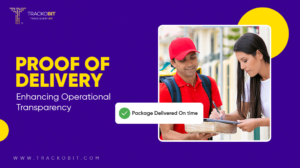 Benefits of Using Proof of Delivery in Business Operations