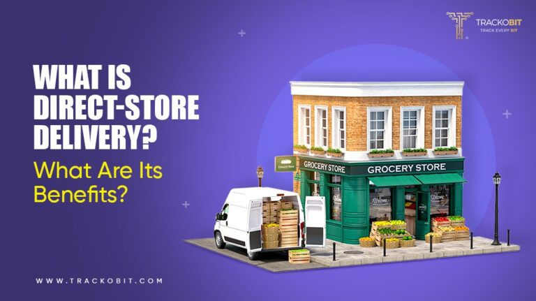 What Is Direct Store Delivery (DSD)? What Are Its Benefits?