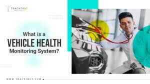What Is a Vehicle Health Monitoring System? How It Works