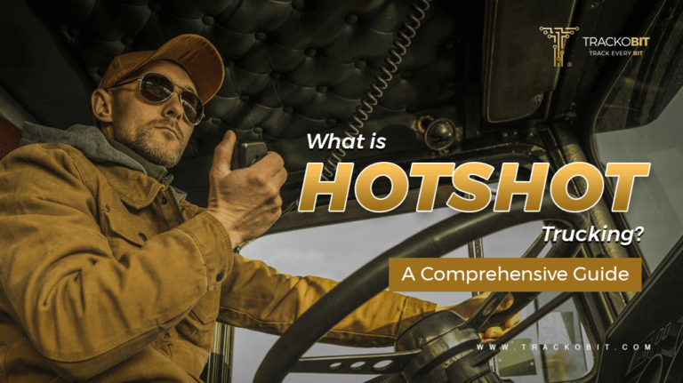 What is Hotshot Trucking: Overview, Benefits and Insights