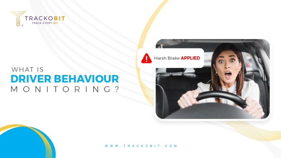 What is Driver Behaviour Monitoring?