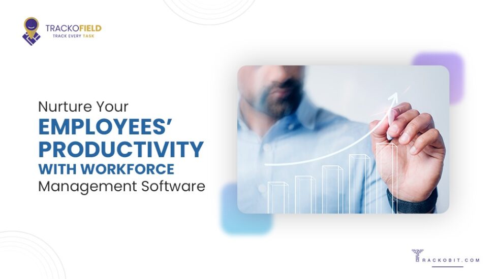 Enhance productivity with Workforce Management Software